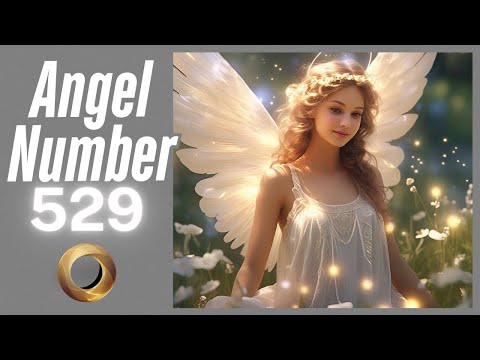Discover the Meaning Behind Angel Number 529 | Spiritual Guidance ...