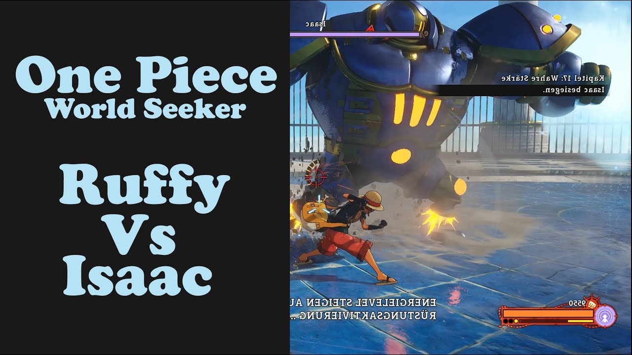 One Piece World Seeker Endboss Zu viel Schaden / Ruffy Vs Isaac ...