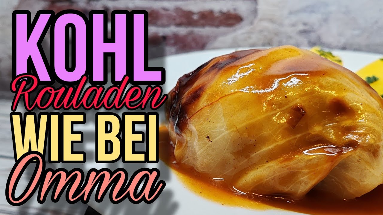 KOHLROULADEN WIE BEI OMMA - YouTube