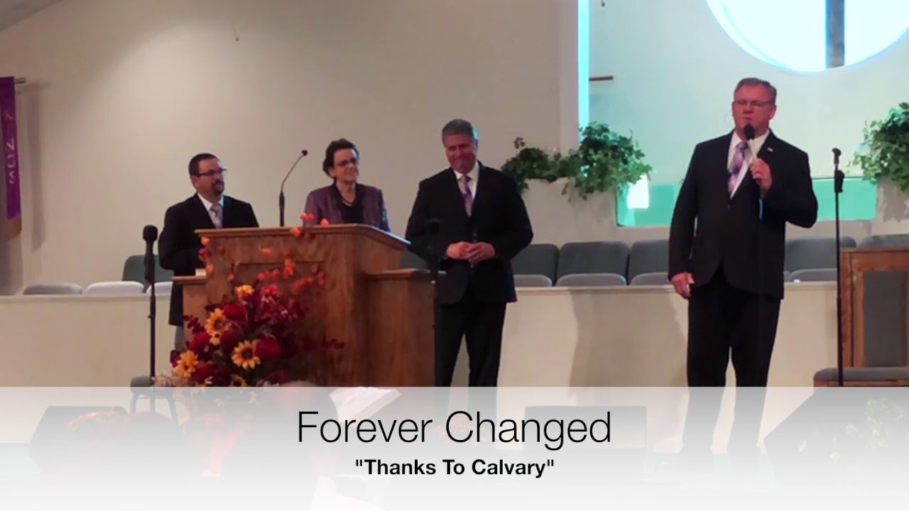 "Thanks To Calvary" - Forever Changed - YouTube