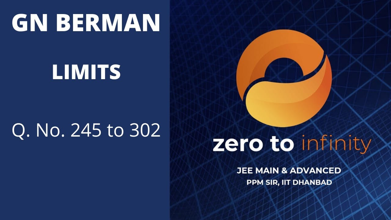 LEC-4.2: LIMITS | GN BERMAN | Q. NO. 245 to 302 (All Doubts) - YouTube