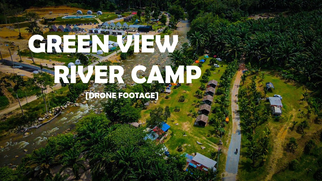 【Wild Wow #48.1】Drone Footage of Green View River Camp | The Greenery ...