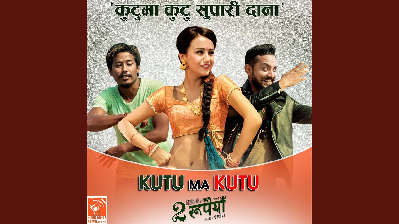 Kutu Ma Kutu (From "Dui Rupaiyan") - Rajanraj Siwakoti, Melina Rai ...