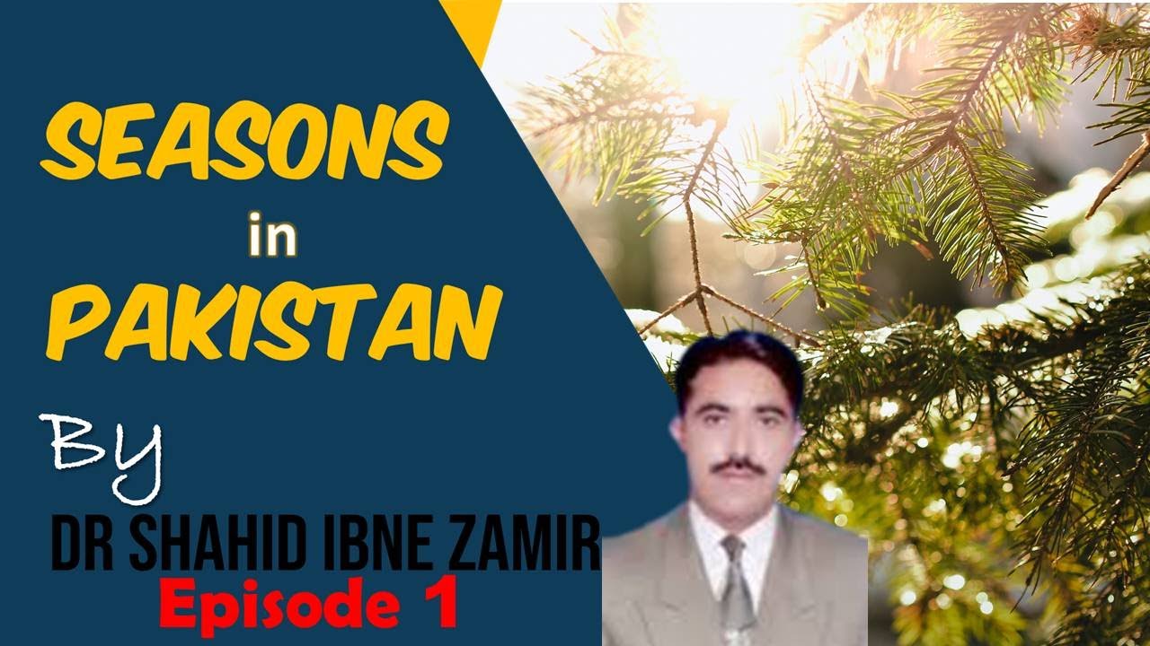 Understanding about seasons of Pakistan Part 1 | Agriculture - YouTube