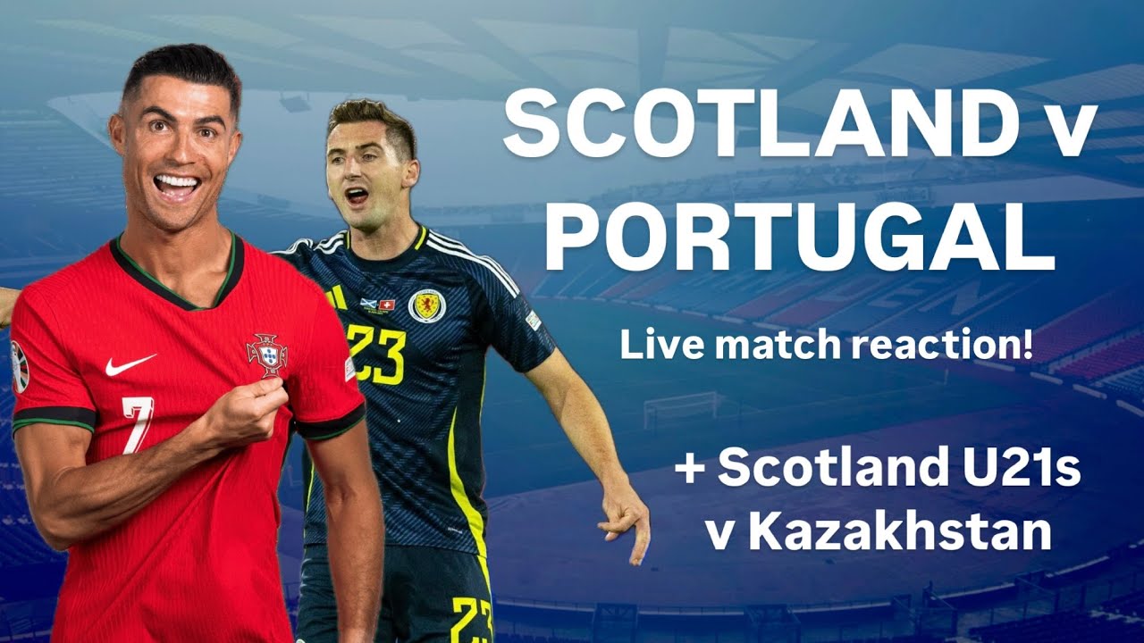 LIVE REACTION: Scotland v Portugal + U21 review - YouTube