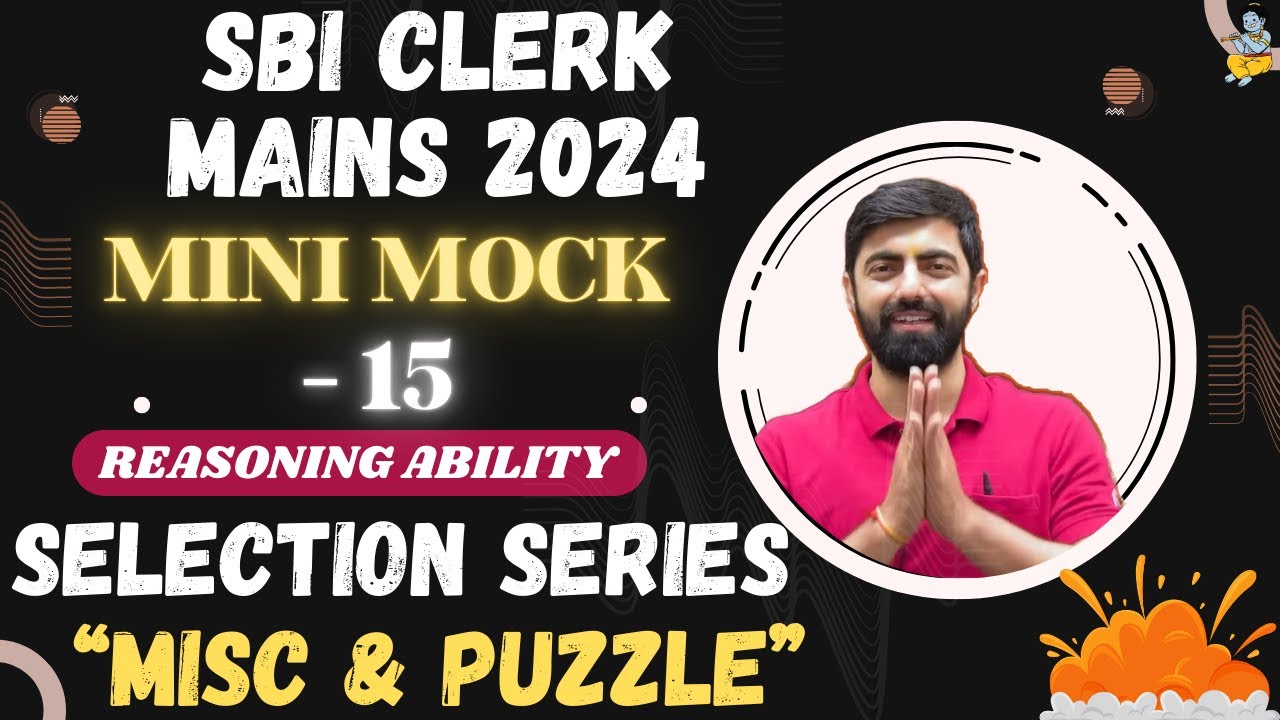 SBI CLERK MAINS 2024 MINI MOCK SERIES || MINI MOCK - 15 || Reasoning By ...