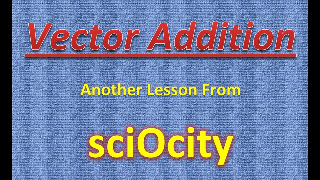 Vector Addition: How to Add Vectors Graphically - YouTube