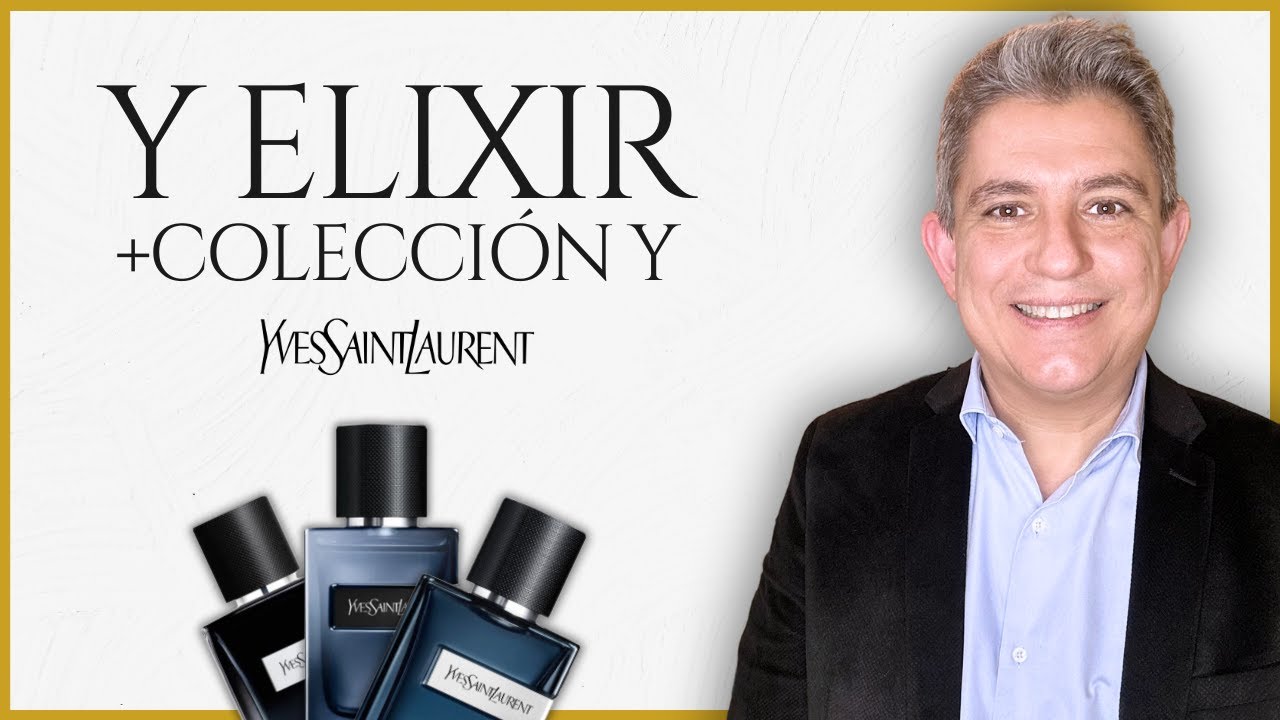 Y ELIXIR + LA COLECCIÓN Y de YVES SAINT LAURENT - YouTube