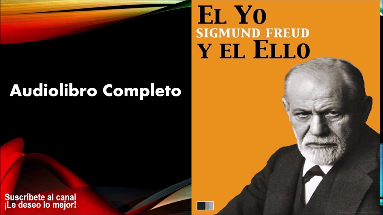 "El Yo y El Ello" Libro de Sigmund Freud (Audiolibro Completo) + Frase ...