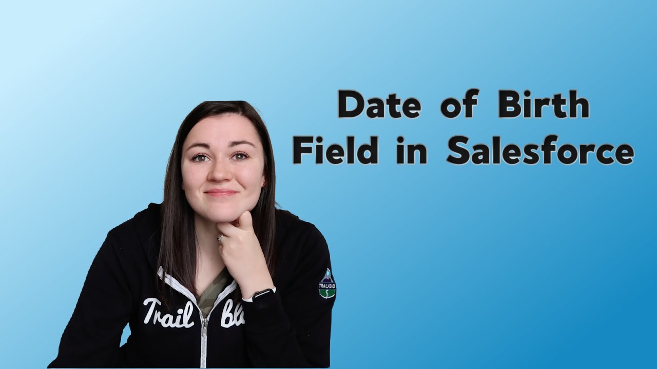 Create A Date Of Birth Field DOB In Salesforce Salesforce Administrator Tutorials 2022 YouTube create-a-date-of-birth-field-dob-in-salesforce-salesforce-administrator-tutorials-2022-youtube