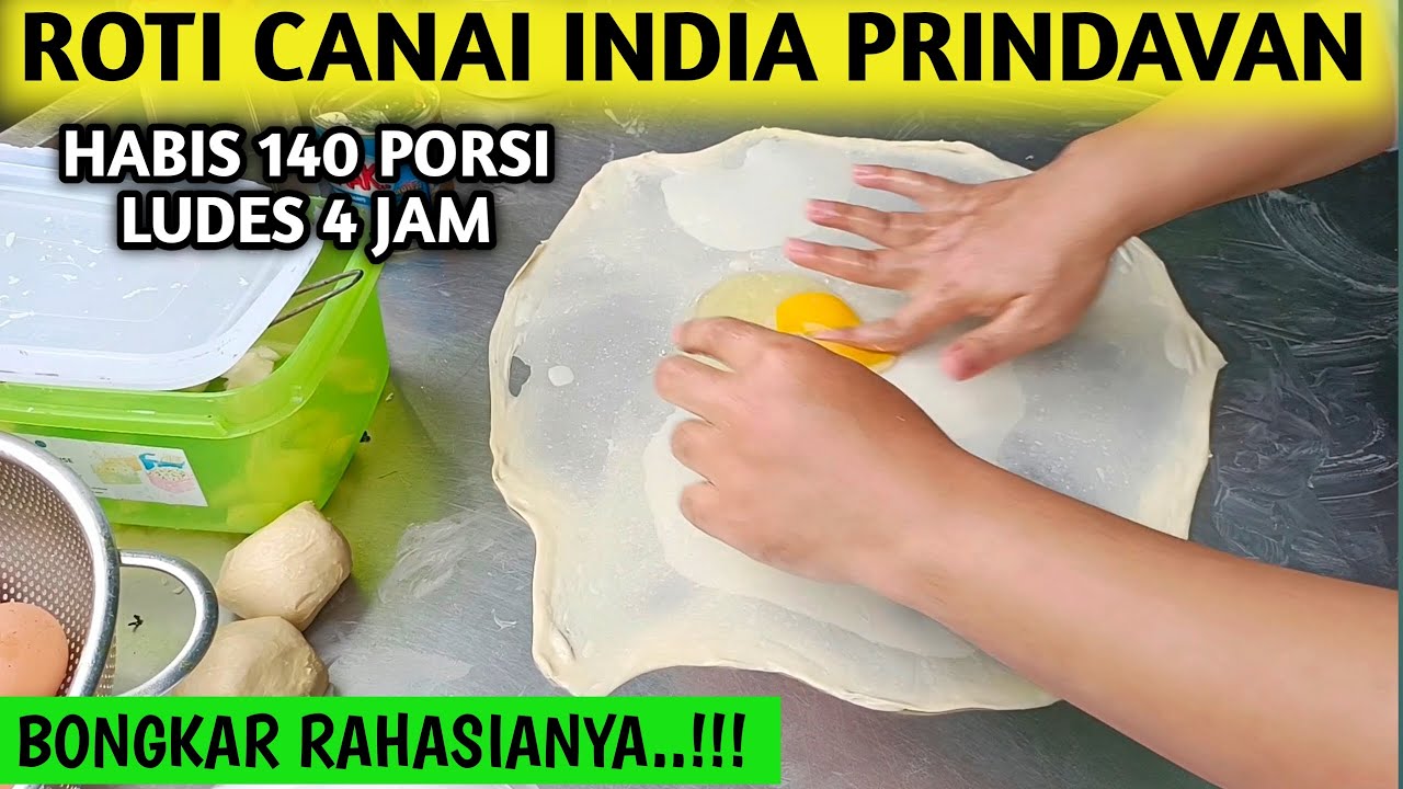 INTIP CARA PEMBUATAN ROTI CANAI INDIA, DULU KERJA DI RESTORAN SEKARANG ...