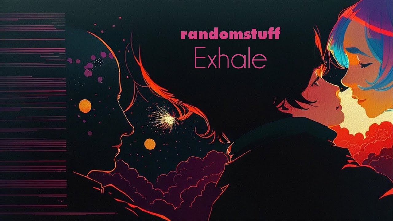 randomstuff - Exhale - YouTube