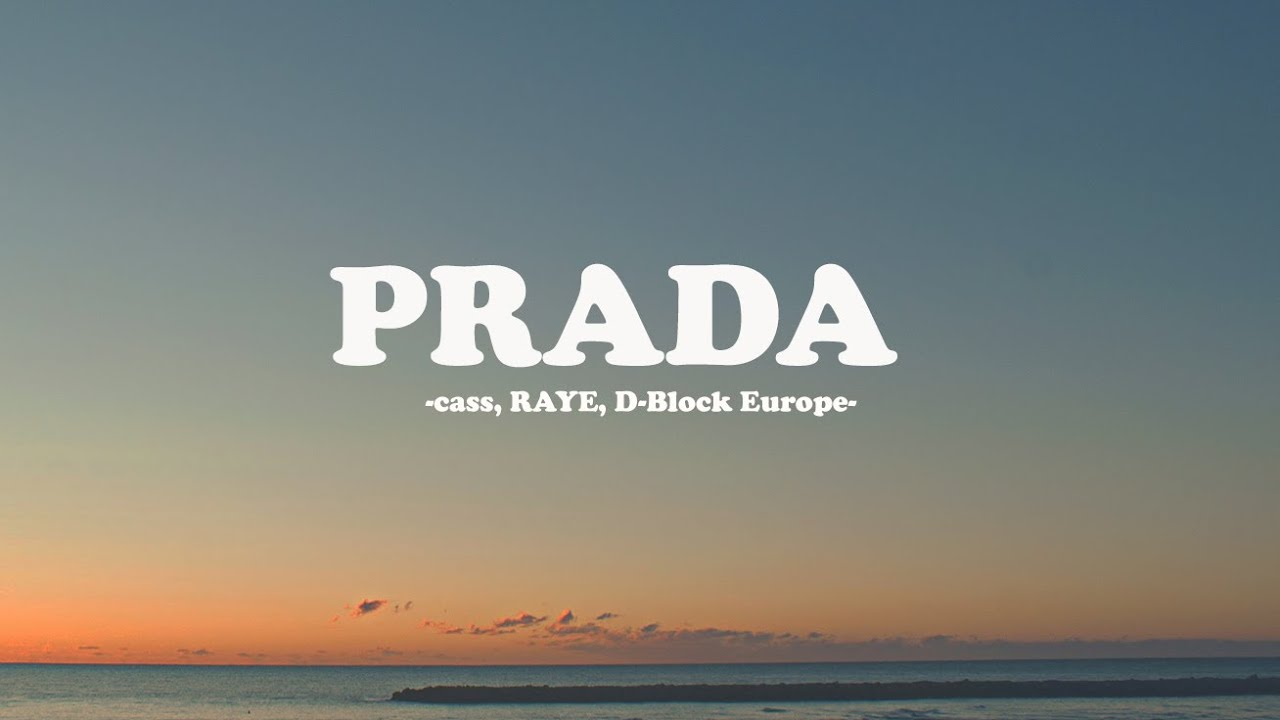 cassö, RAYE, D-Block Europe - Prada (Lyrics) - YouTube