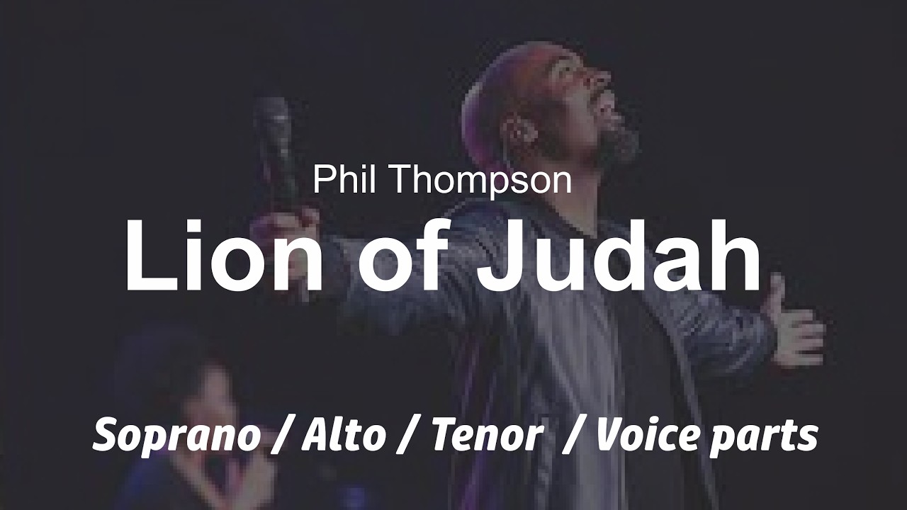 Phil Thompson - Lion of Judah (Soprano, Alto, Tenor Voice Parts) - YouTube