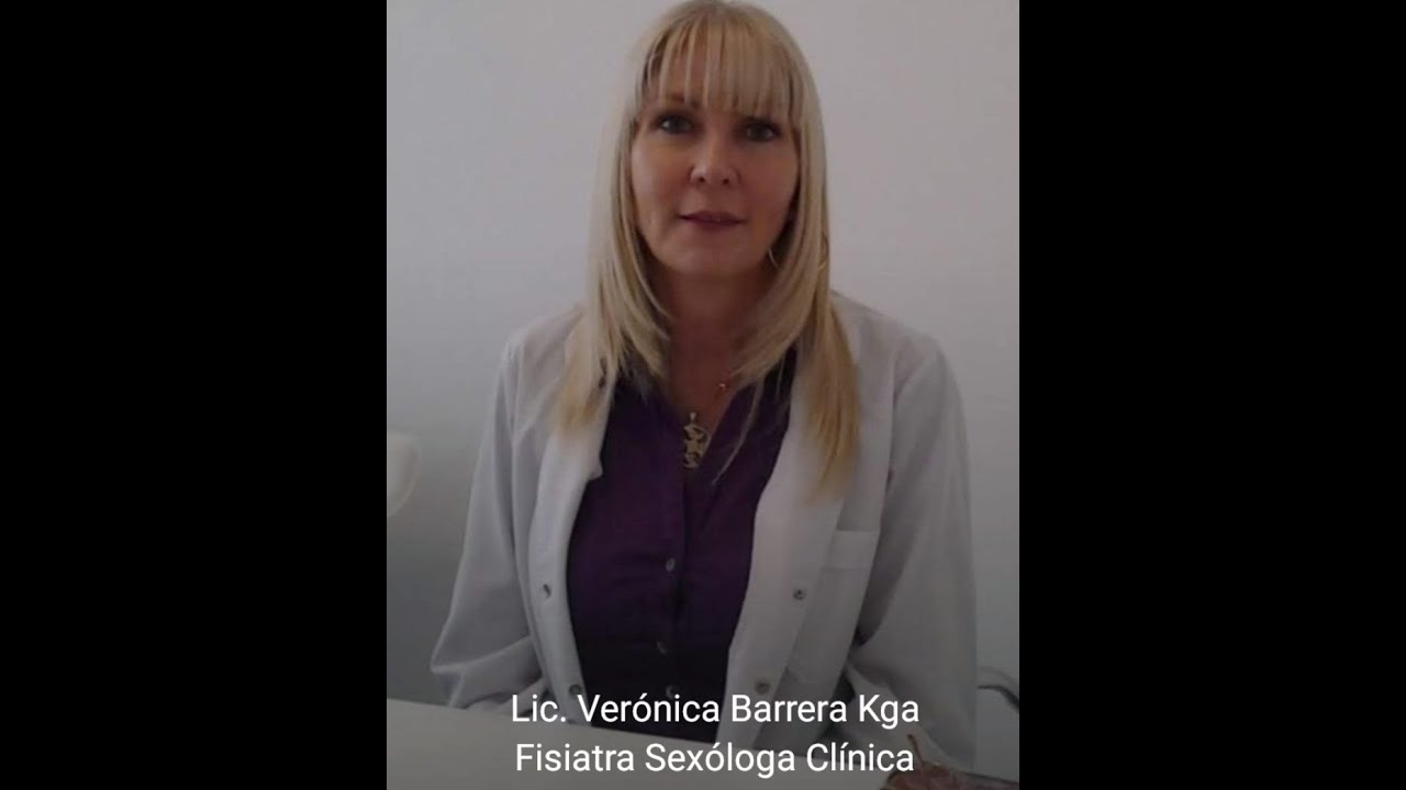 DISFUNCIONES SEXUALES. CON LA LIC. VERÓNICA BARRERA. KGA. FISIATRA. ESP EN PISO PÉLVICO. - YouTube