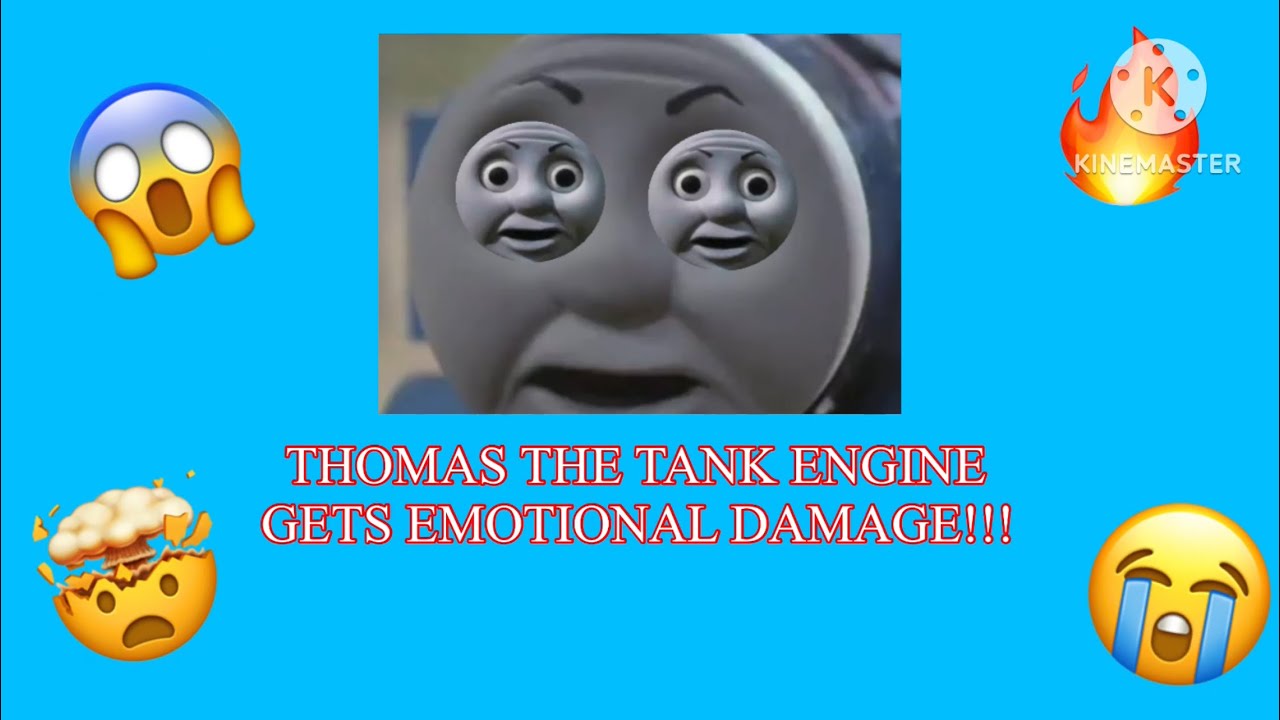 THOMAS THE TANK ENGINE GETS EMOTIONAL DAMAGE!!! (READ DESCRIPTION ...
