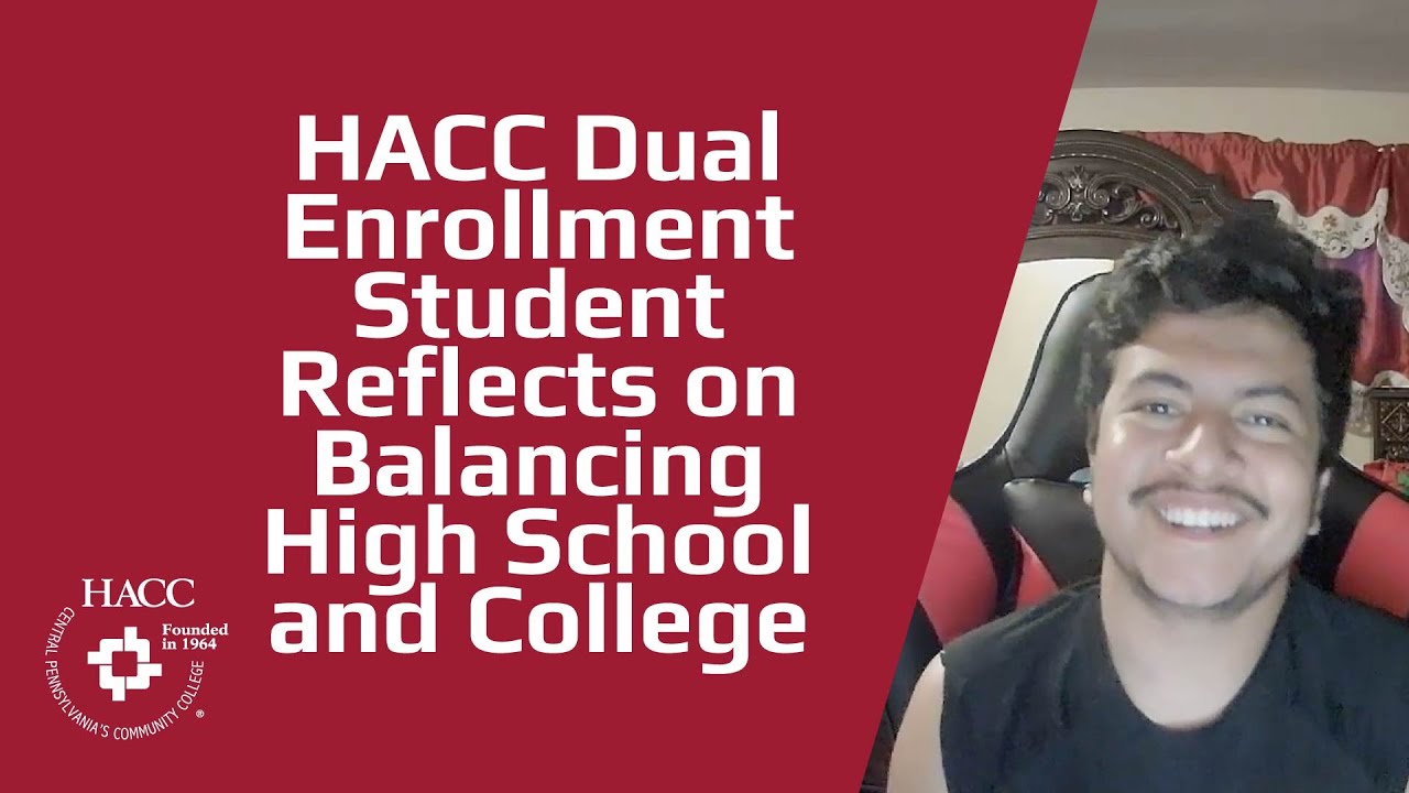 HACC Dual Enrollment Student Reflects on Balancing High School and ...