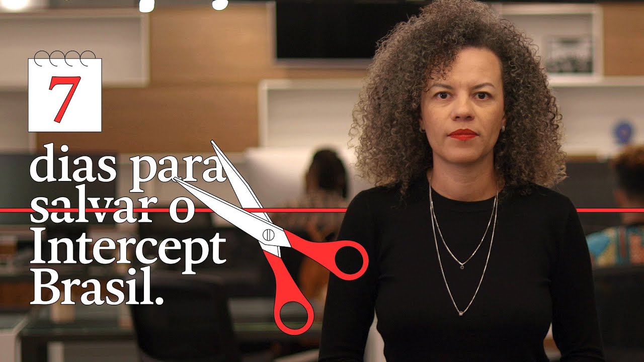 Temos 7 dias para salvar o Intercept Brasil - YouTube
