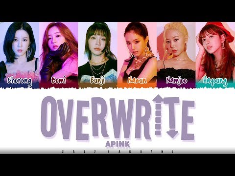 APINK – 'OVERWRITE' Lyrics [Color Coded_Han_Rom_Eng] - YouTube