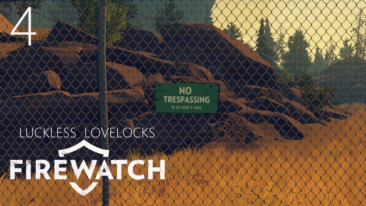 Firewatch Day 2 Part 2 - No Trespassing - Let's Play - YouTube