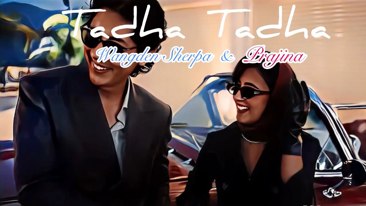 Wangden Sherpa- Tadha Tadha | Karaoke Lyrics | ft. Prajina - YouTube