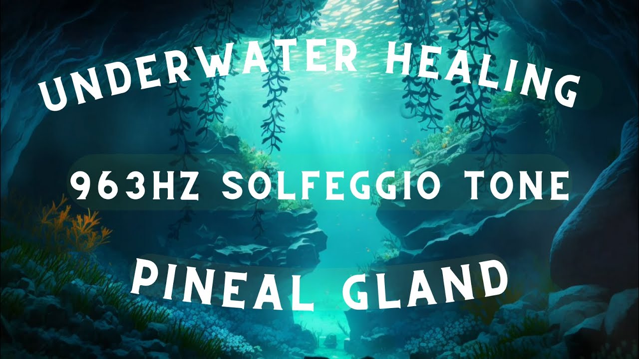 963Hz Solfeggio Tone Underwater Healing | Pineal Opening | Meditation Music - YouTube