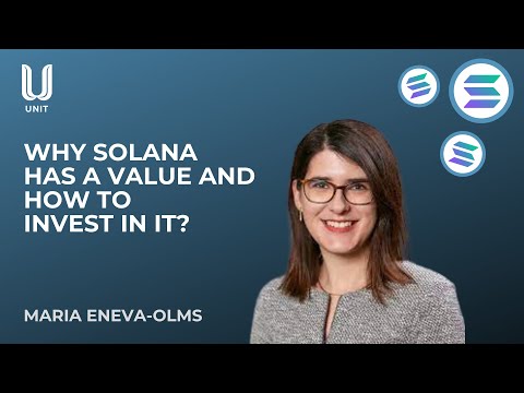 Maria Eneva-Olms - Why Solana has a value and how to invest in it? World Solana Forum 2021