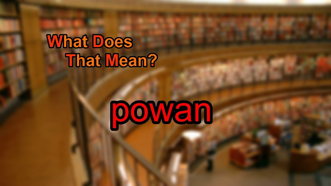 What does powan mean? - YouTube