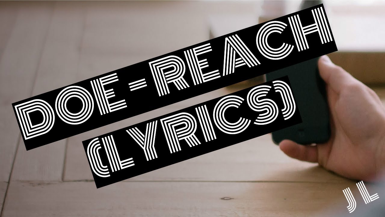 DOE - REACH (LYRICS) - YouTube