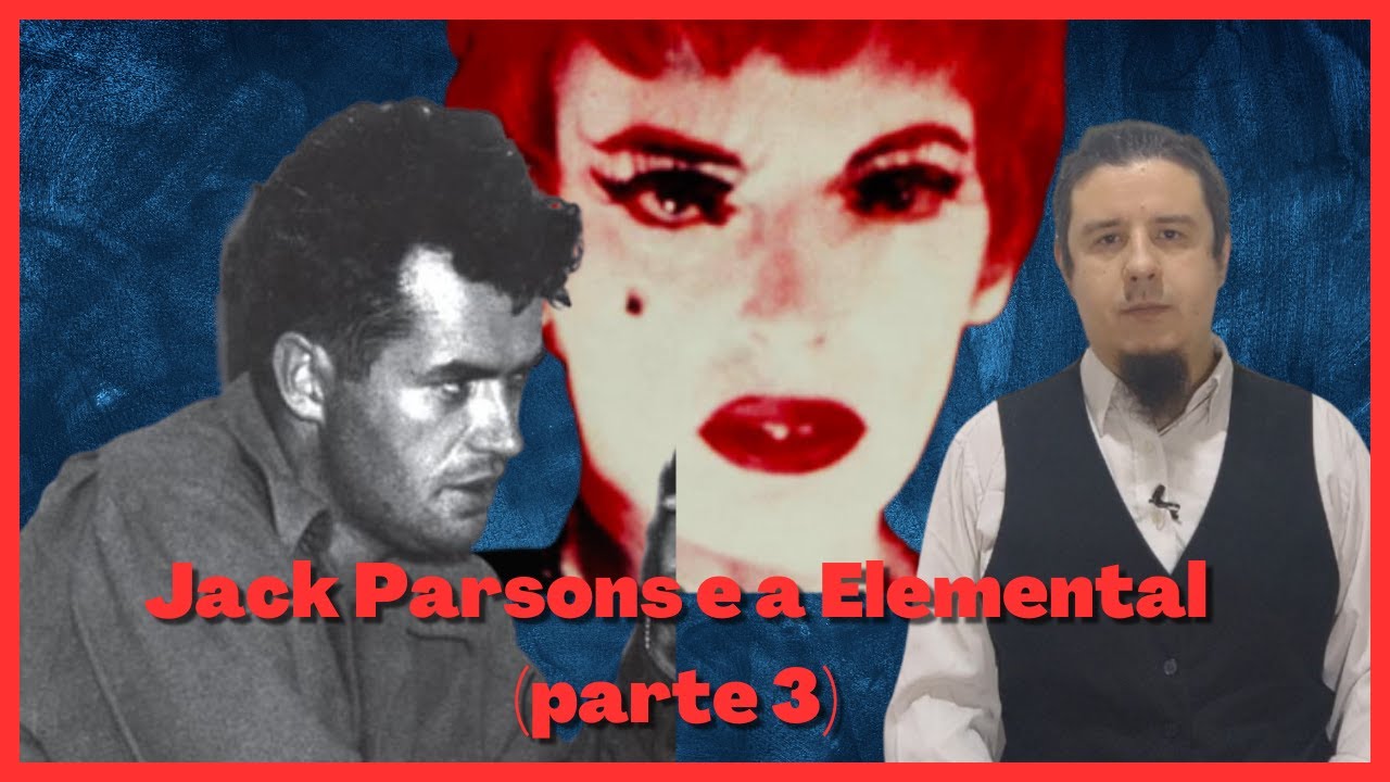 História de Thelema: Jack Parsons - A Elemental (1944-1946) - YouTube