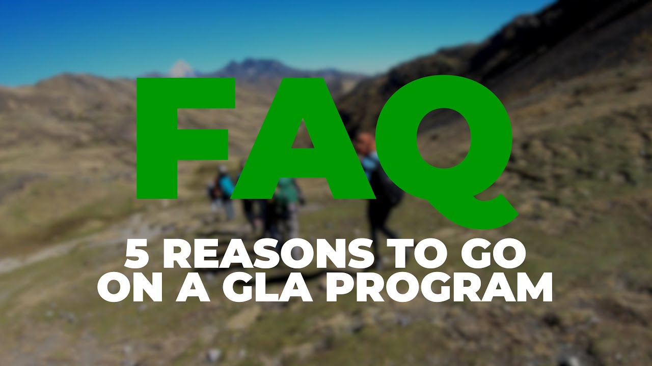 FAQ: 5 Reasons to Go on a GLA Program - YouTube
