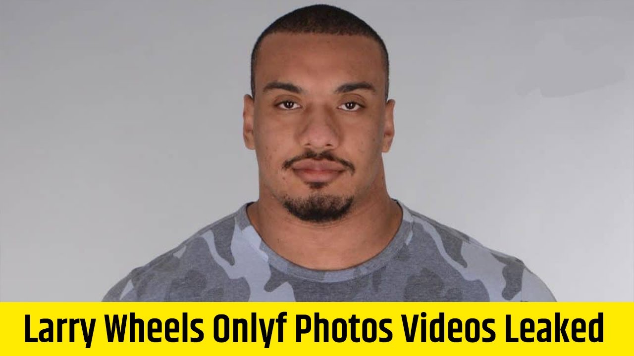 Larry Wheels Onlyf Video & Photos Leaked On Twitter Reddit | Know Larry ...