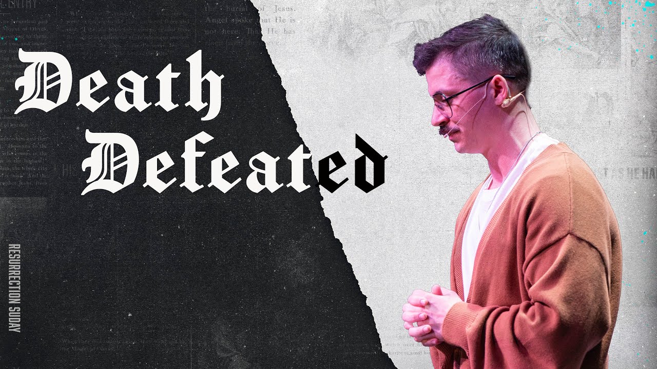Death Defeated // Resurrection Sunday - YouTube