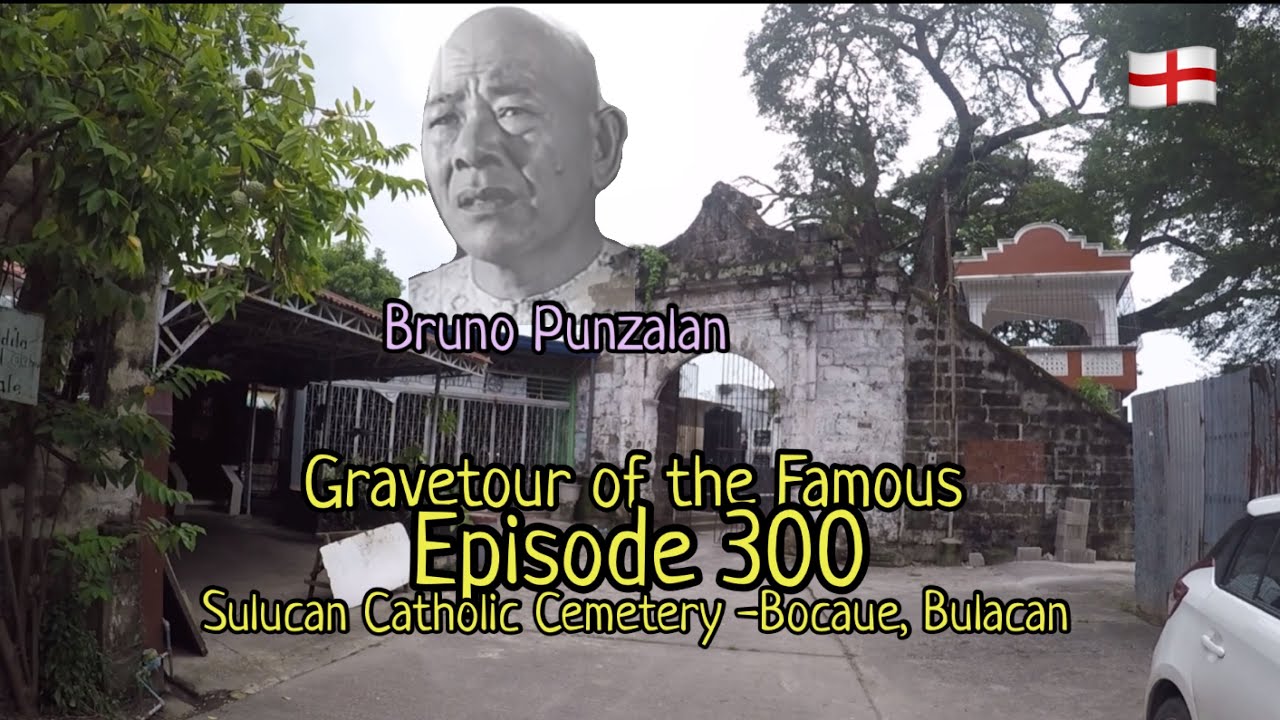 Gravetour of the Famous E300en | Bruno Punzalan | Sulucan Catholic ...