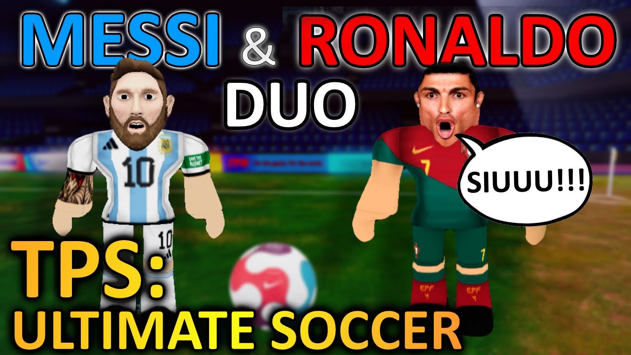 MESSI & RONALDO in ONE TEAM?! YES in TPS: Ultimate SOCCER! | ROBLOX ...