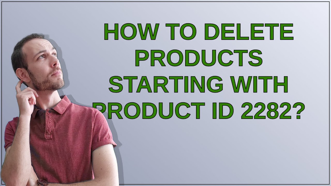 Magento: How to delete products starting with product ID 2282? - YouTube