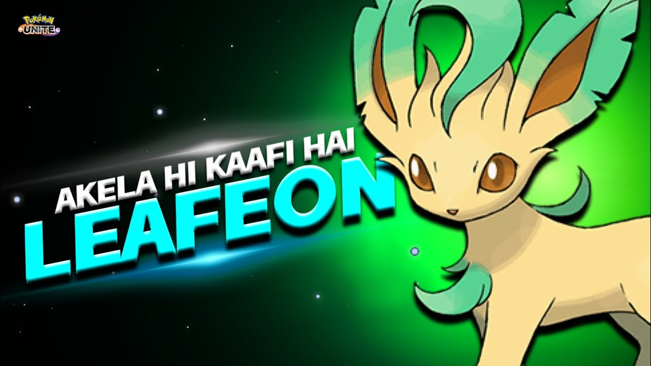 One Shot Kill Leafeon Very Dangerous | Pokémon Unite - YouTube