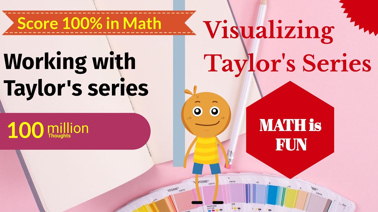 Visualizing Taylor's series | Math is FUN - YouTube