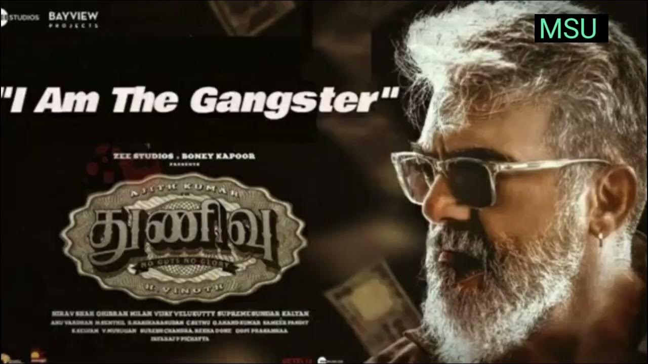 "Gangsta "-Thunivu - 3rd Single /H. Vinoth /Ajith kumar/Ghibran/Shabir Sultan. - YouTube