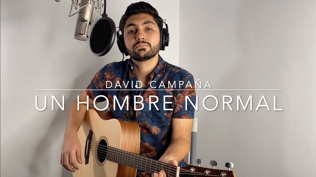 Un Hombre Normal - Espinoza Paz (cover David Campaña) - YouTube