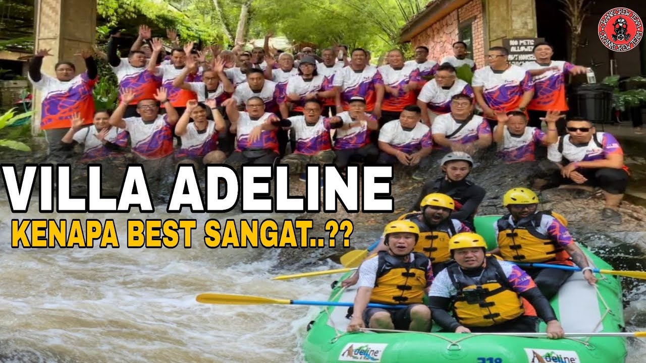 VILLA ADELINE ANTARA YANG TERBAIK DI GOPENG PERAK | WATER RAFTING # ...
