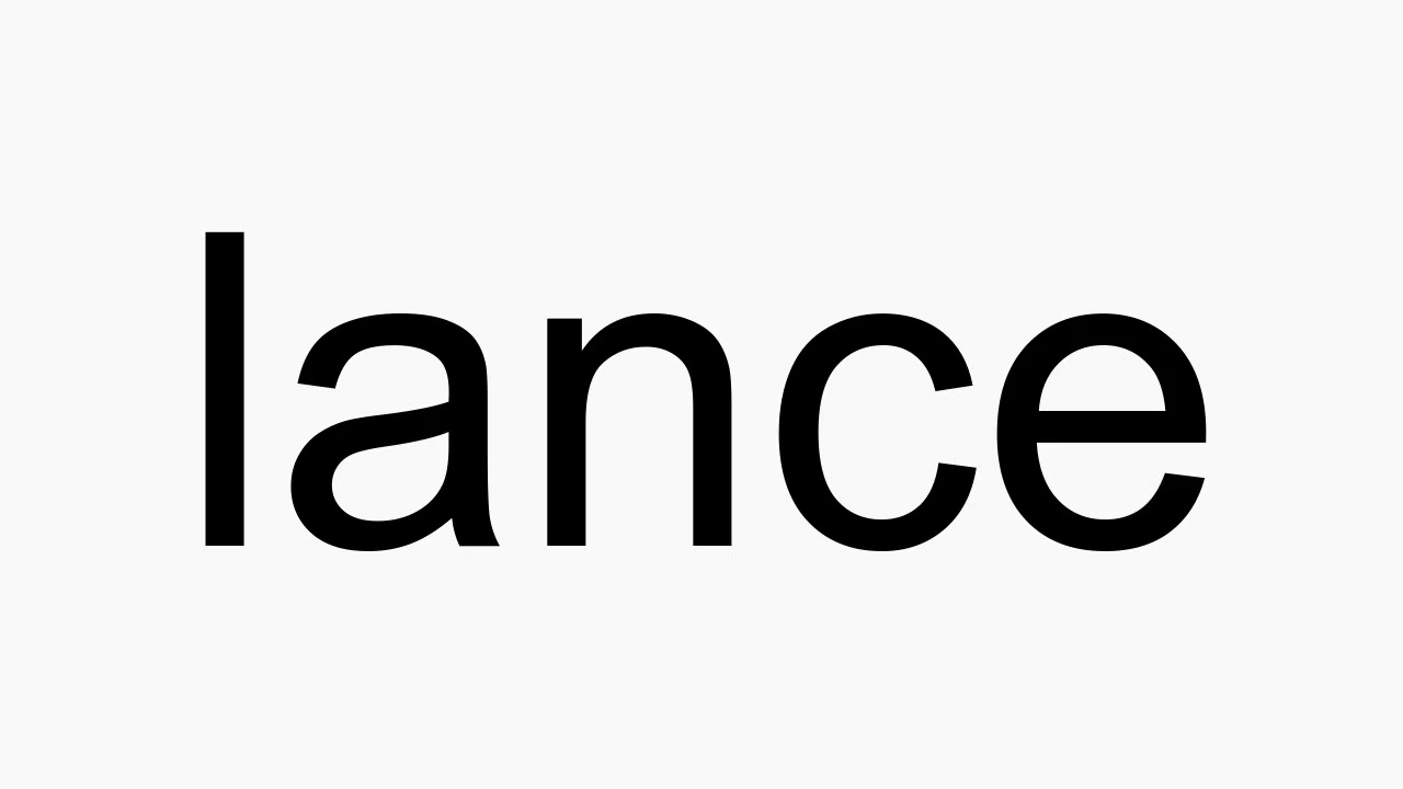 How to pronounce lance - YouTube