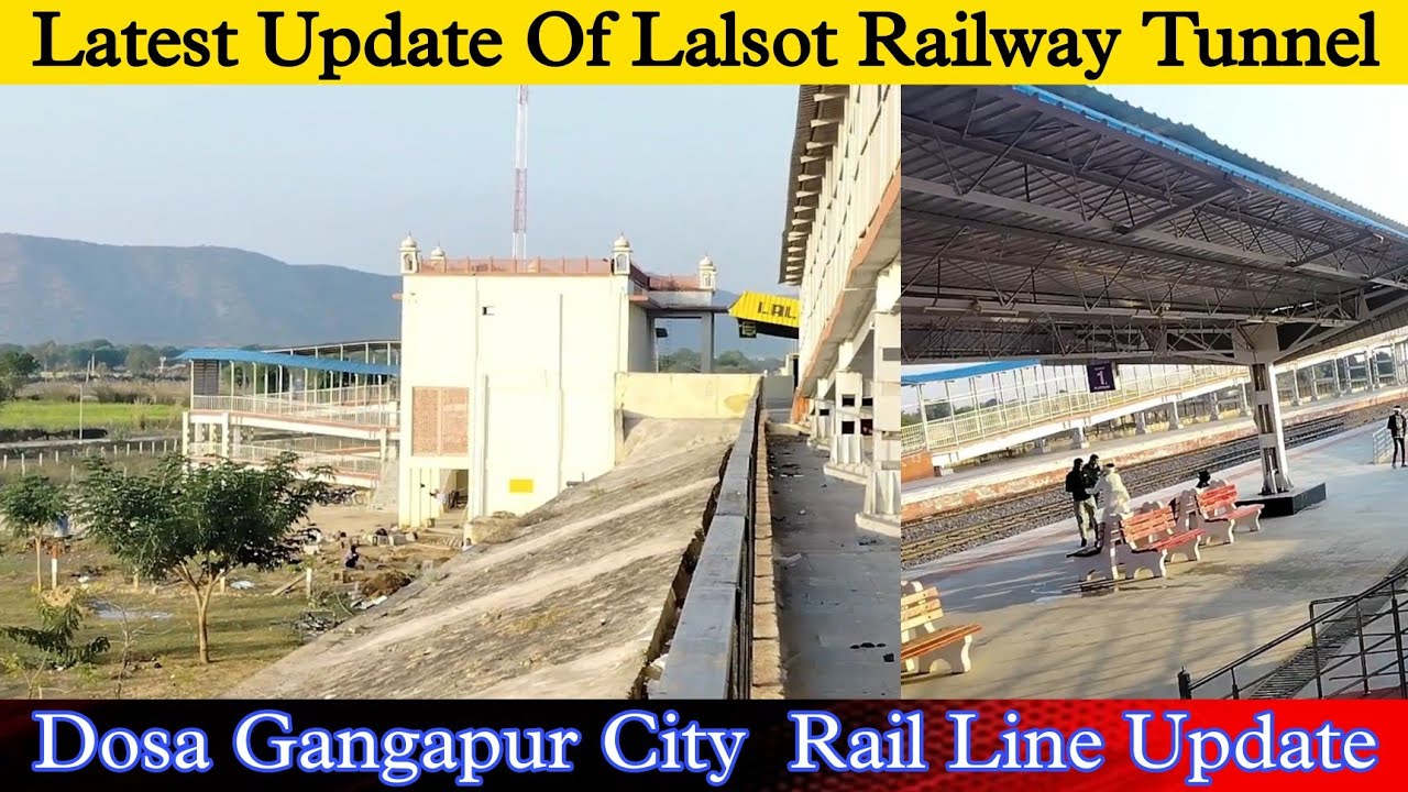 Latest Update Of Lalsot Railway Tunnel // Dosa Gangapur City Rail Line ...