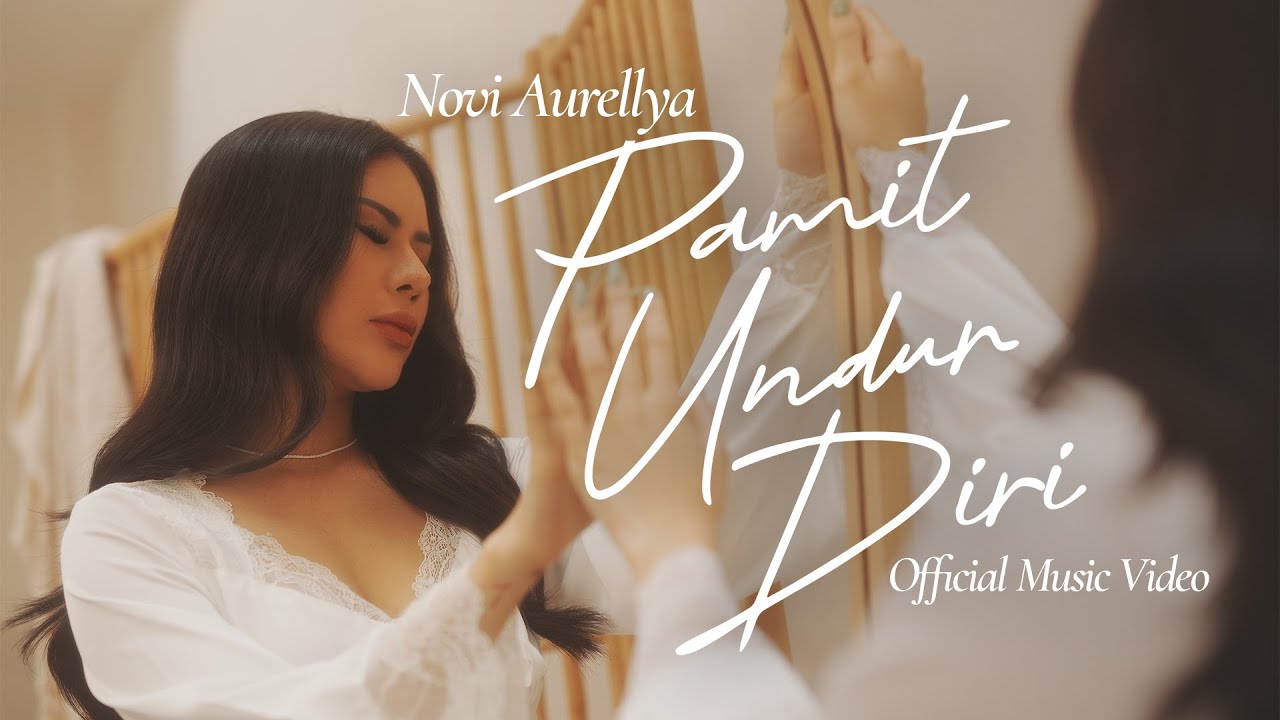 Novi Aurellya - Pamit Undur Diri (Official Music Video) - YouTube