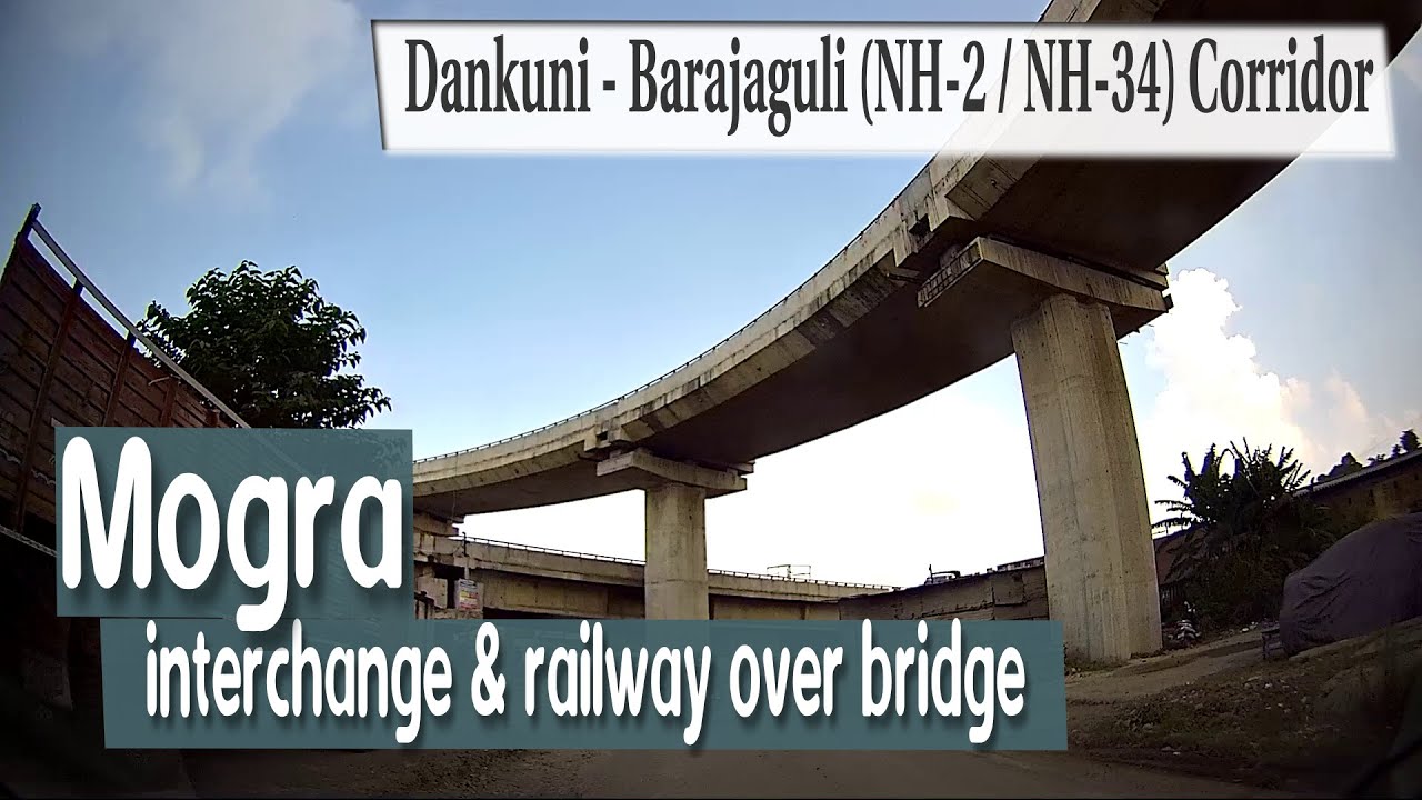 Mogra flyover & railway over bridge | Dankuni - Jaguli | NH-2 / NH-34 ...