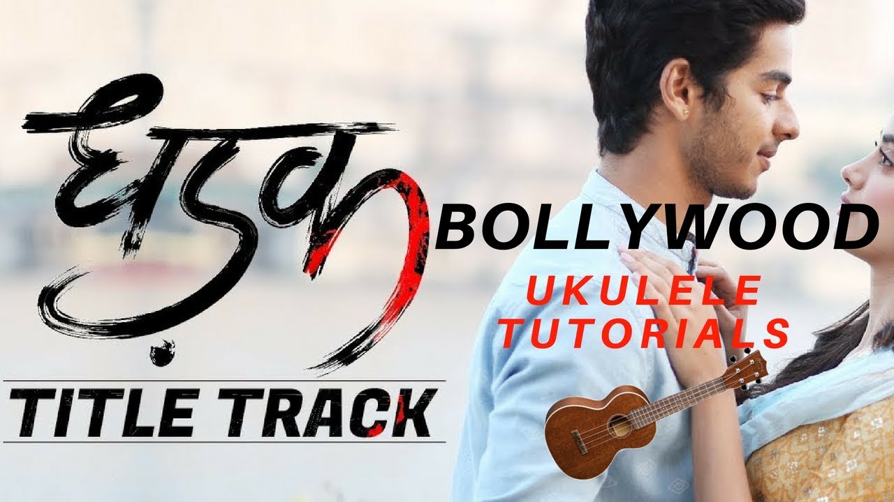Dhadak | Title Track | Easy Ukulele Tutorial - YouTube