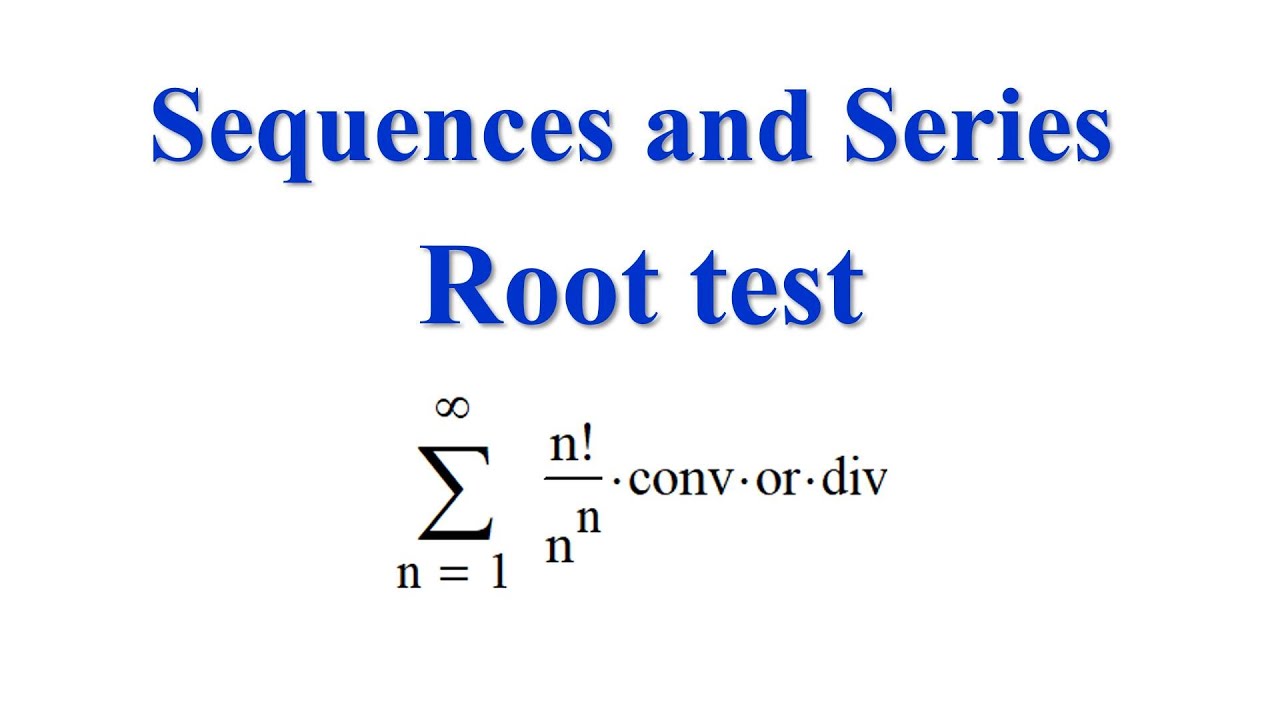 Clip 1277 : Calculus Sequence and Series Root test - YouTube