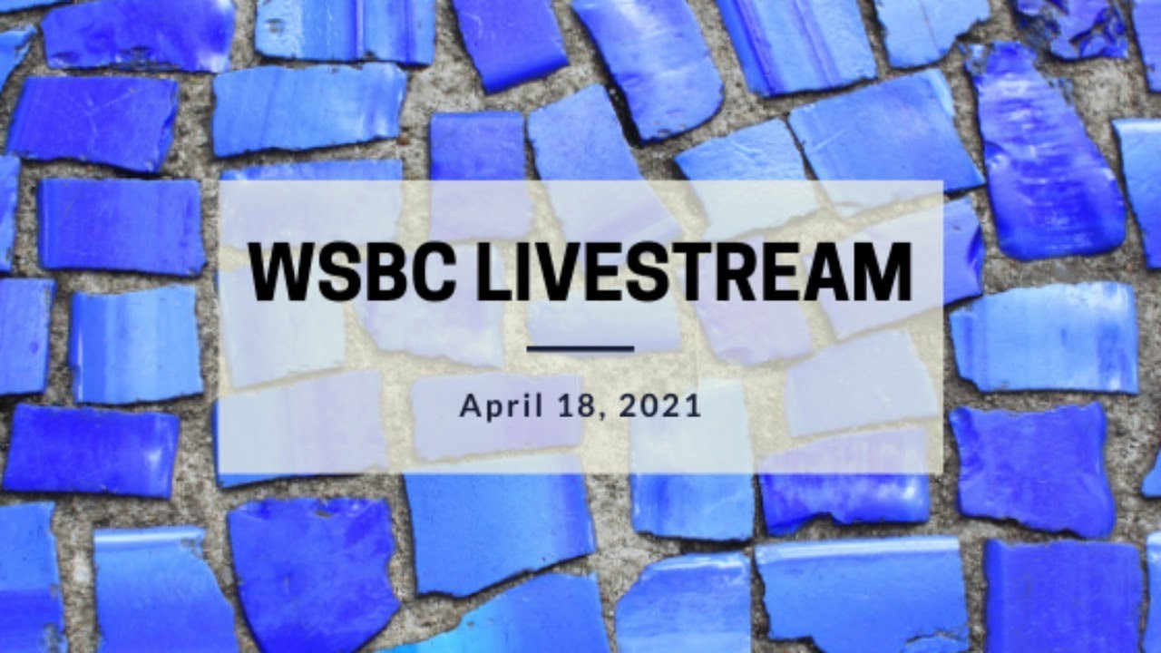 4.18.21 WSBC Livestream - YouTube