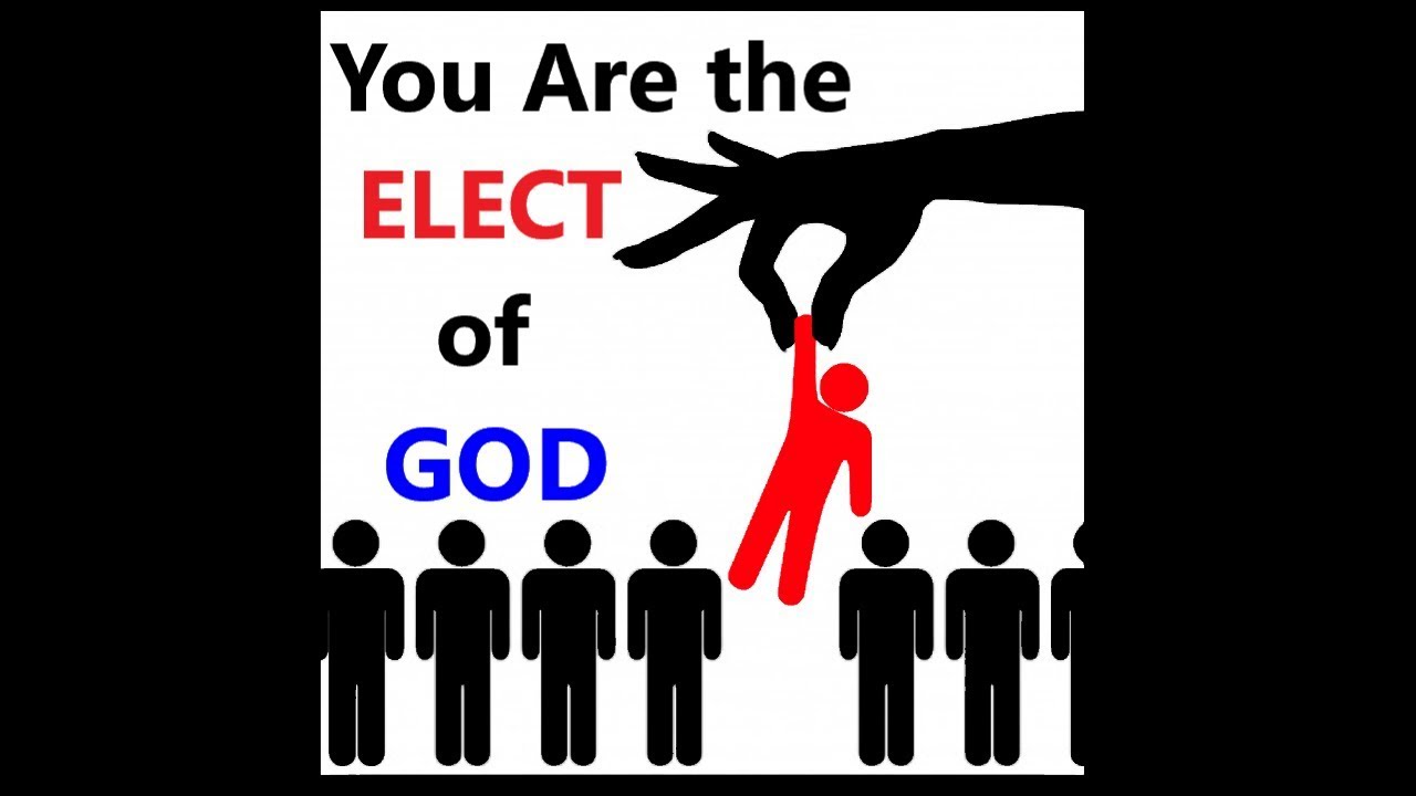 You are the Elect of God!!! - YouTube