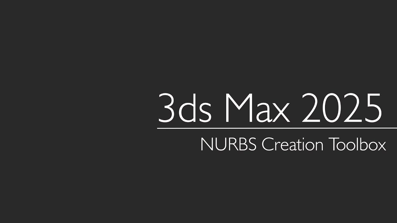 3ds Max 2025: NURBS Creation Toolbox - YouTube